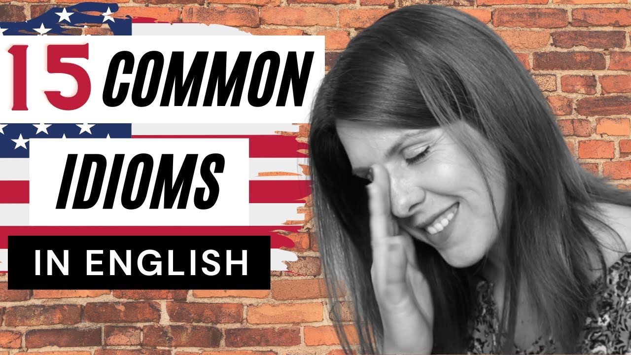 15 American English Idioms (Common Phrases for Daily Conversation ...