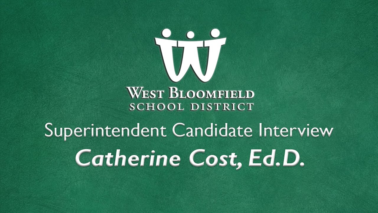 West Bloomfield School District Superintendent Candidate Interview ...