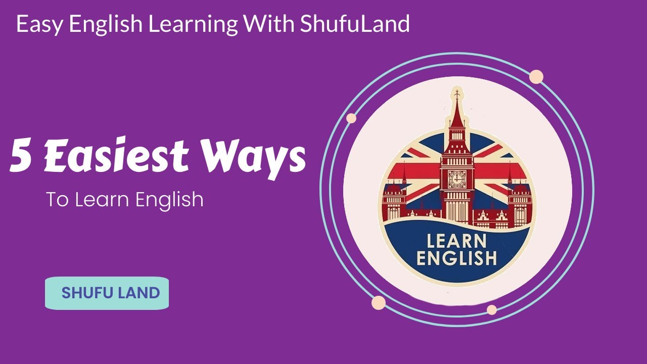 The 5 Easiest Ways To Learn English - A Guide For Everyone - YouTube