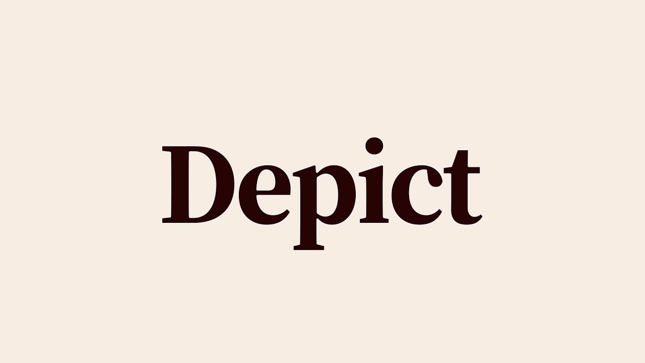 Depict Meaning and Definition - YouTube