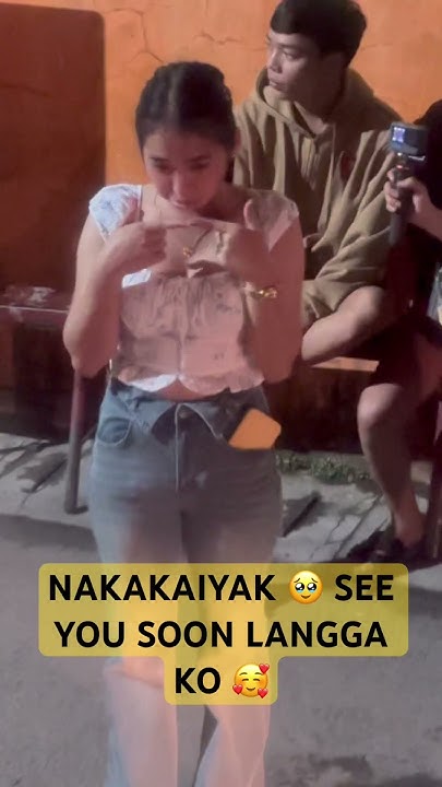 NAKAKAIYAK 🥹 SEE YOU SOON LANGGA KO 🥰 - YouTube
