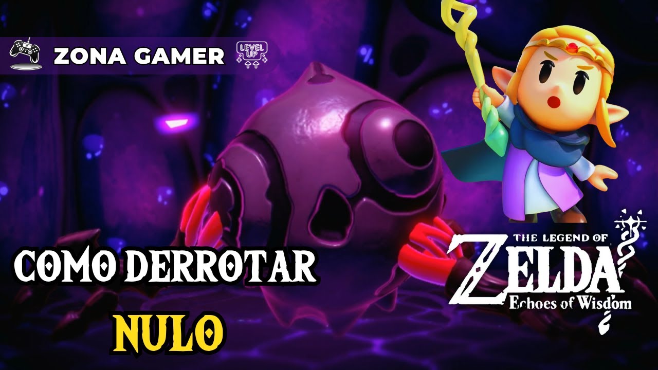 Zelda Echoes of Wisdom: Guia de Boss - COMO DERROTAR NULO - YouTube