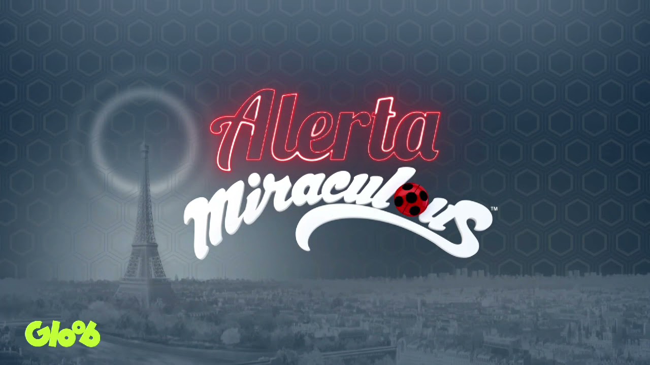 MIRACULOUS🐞| NUEVA ALERTA | MUNDO GLOOB - YouTube