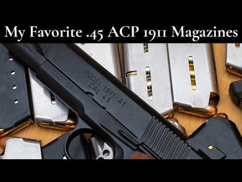 My Favorite .45 ACP 1911 Magazines (Wilson Combat & Mec-Gar, 2026 Update)