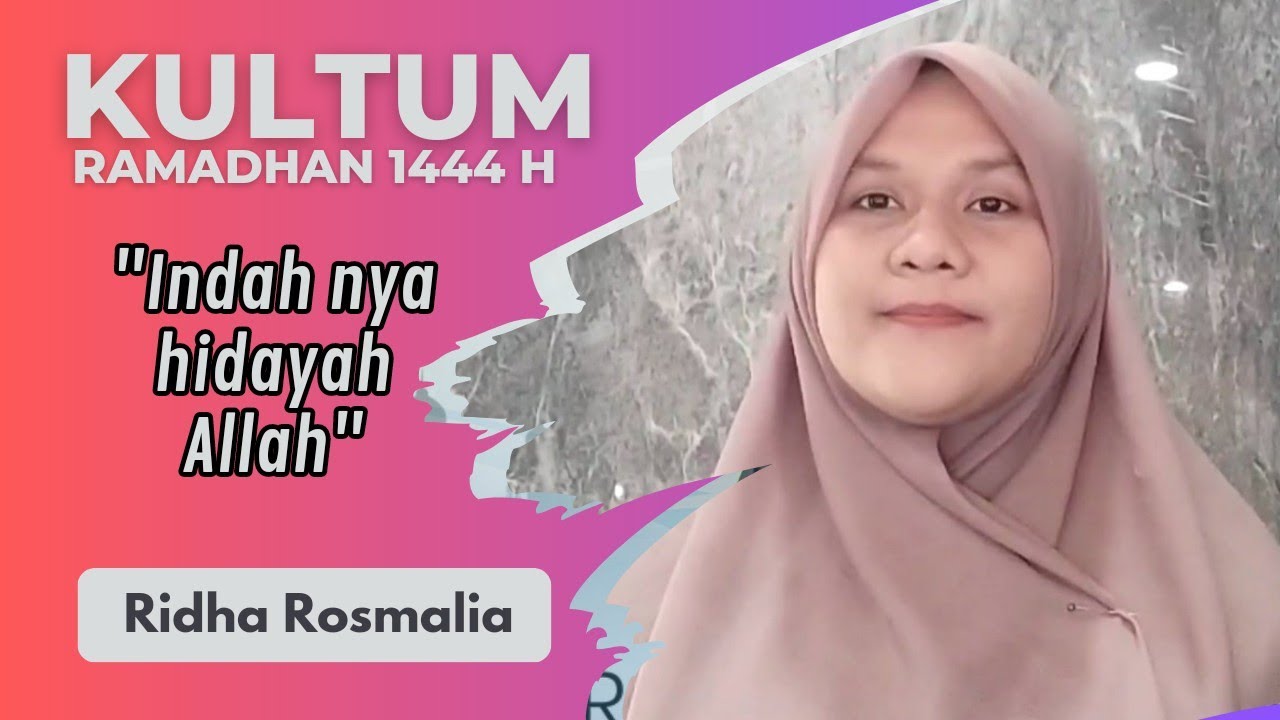 KULTUM RAMADHAN 1444 H "Indah nya hidayah Allah" - YouTube