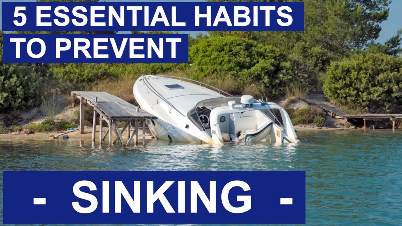 Stop Your Boat Sinking - 5 Essential Habits - YouTube