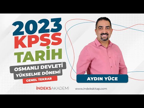 7- KPSS - Osmanlı Devleti Yükselme Dönemi - Genel Tekrar - Aydın Yüce