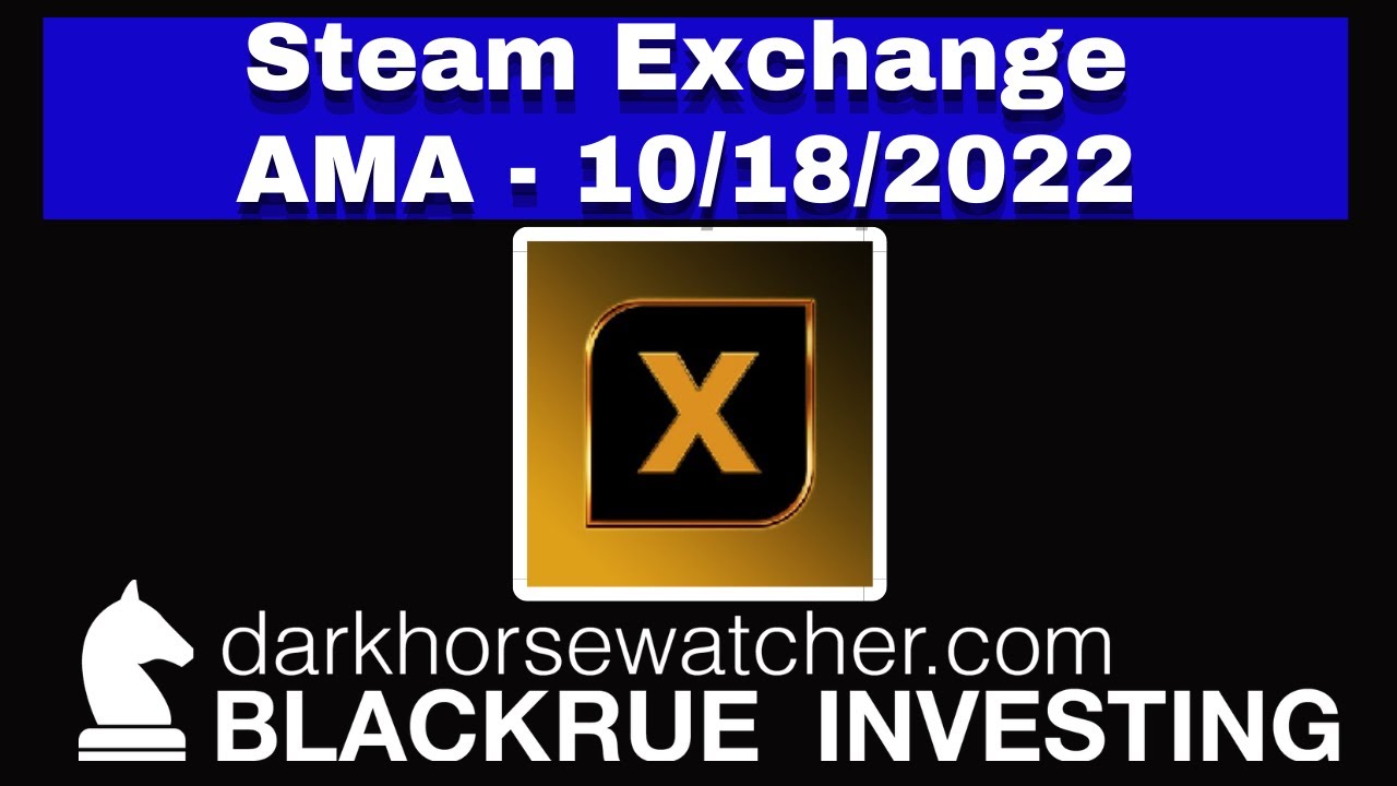 Steam Exchange AMA 10/23/2022 | What is Steam Exchange | Blackrue ...