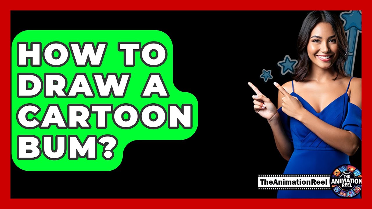 How To Draw A Cartoon Bum? - The Animation Reel - YouTube
