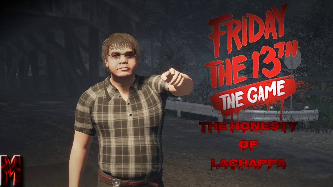 Friday The 13th The Game Part3- The Honesty of LaChappa - YouTube