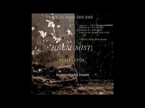 Ferit Sevim - Rabe Ser Xwe