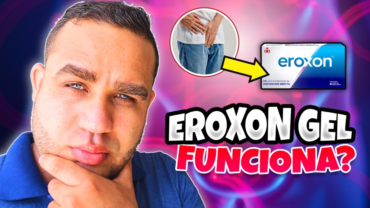 👨‍🔬 EROXON GEL Para Que SIRVE ⚠️ Lo Investigamos y esto DEBES SABER ...
