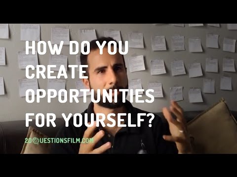 How do you create opportunities for yourself? - YouTube