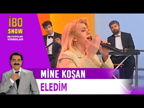 Eledim -  Mine Koşan - Canlı Performans - İbo Show