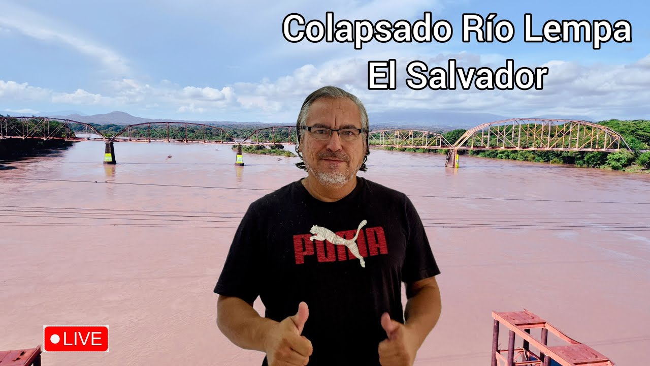 En vivo, Quieres saber como está el Río Lempa (Desbordado) #elsalvador ...