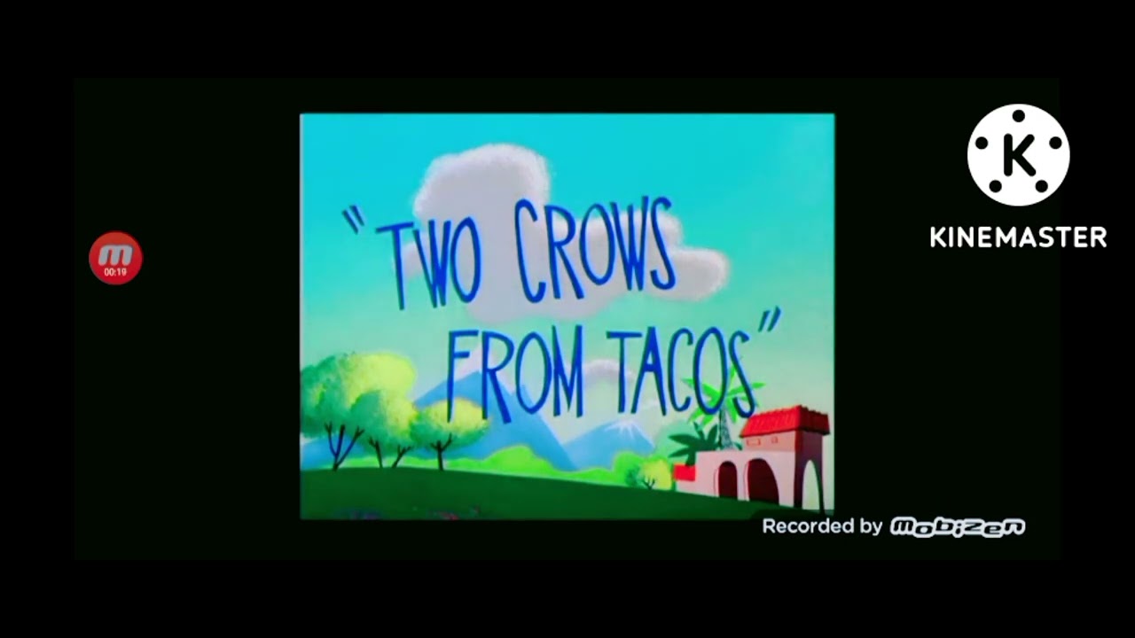 TWO CROWS FROM TACOS 1956 INTRO AND ENDING MOBIZEN VERSION - YouTube