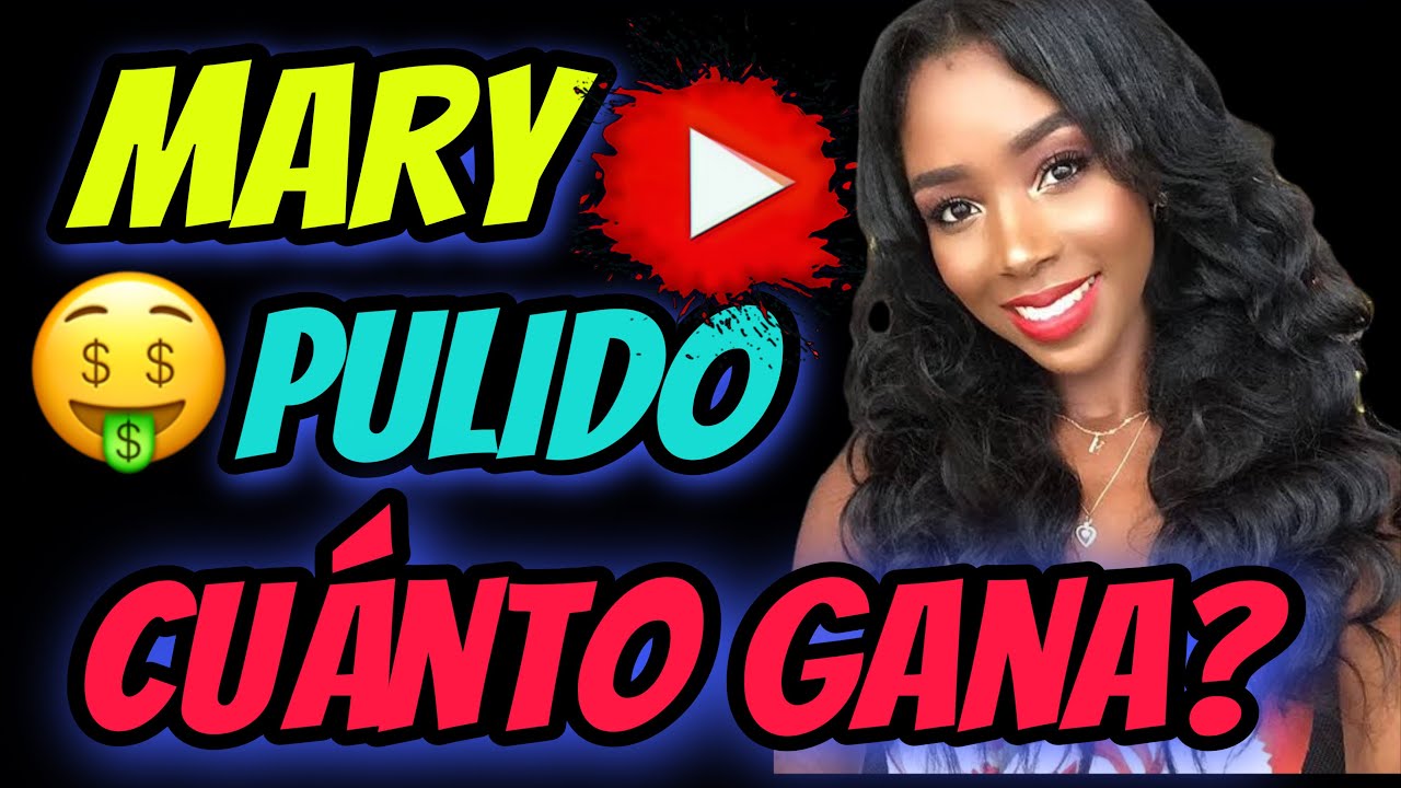 🤑👉🔴CUANTO GANA Mary Pulido Vlogs YOUTUBE| CUANTO GANA YOUTUBER| CUANTO ...