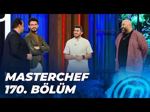 MASTERCHEF TÜRKİYE 170. BÖLÜM