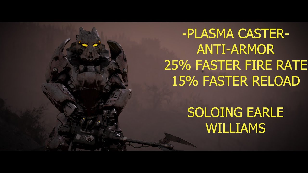 Fallout 76 -Soloing Earle Williams - Plasma Caster - YouTube
