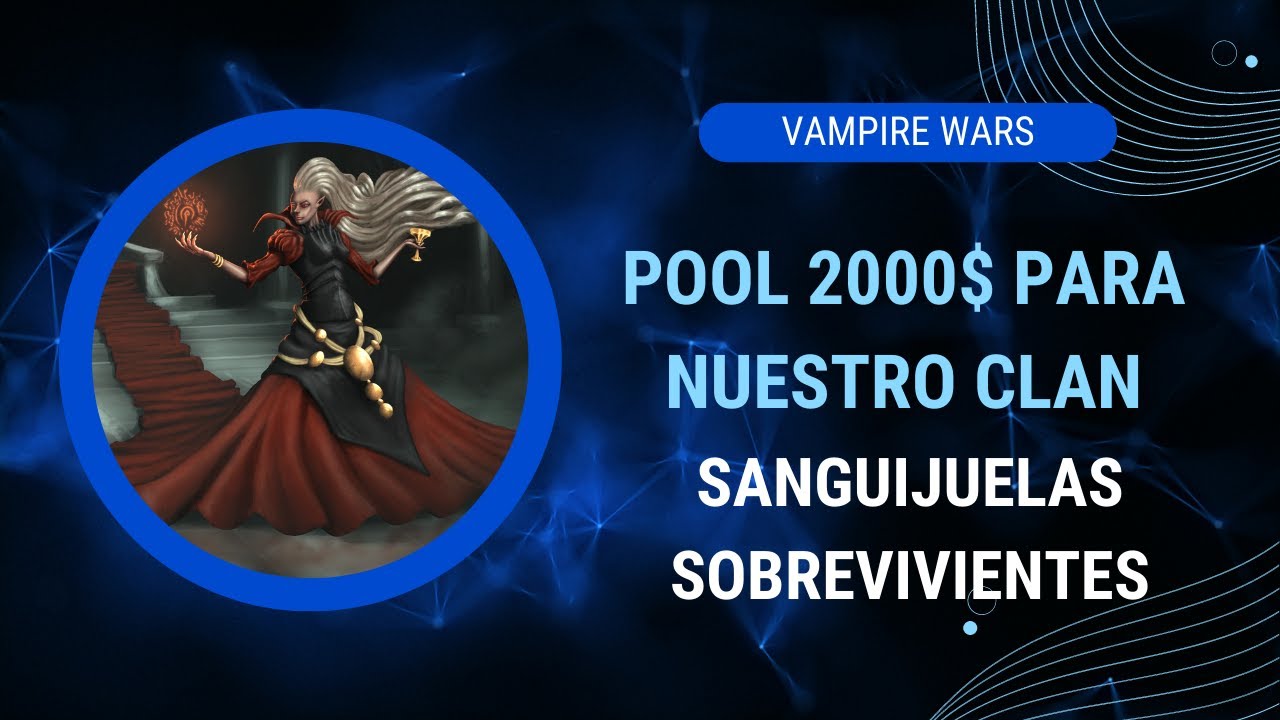 VAMPIRE WARS | POOL SOLO PARA NUESTRO CLAN | EMPEZAMOS A GANAR USDT ...