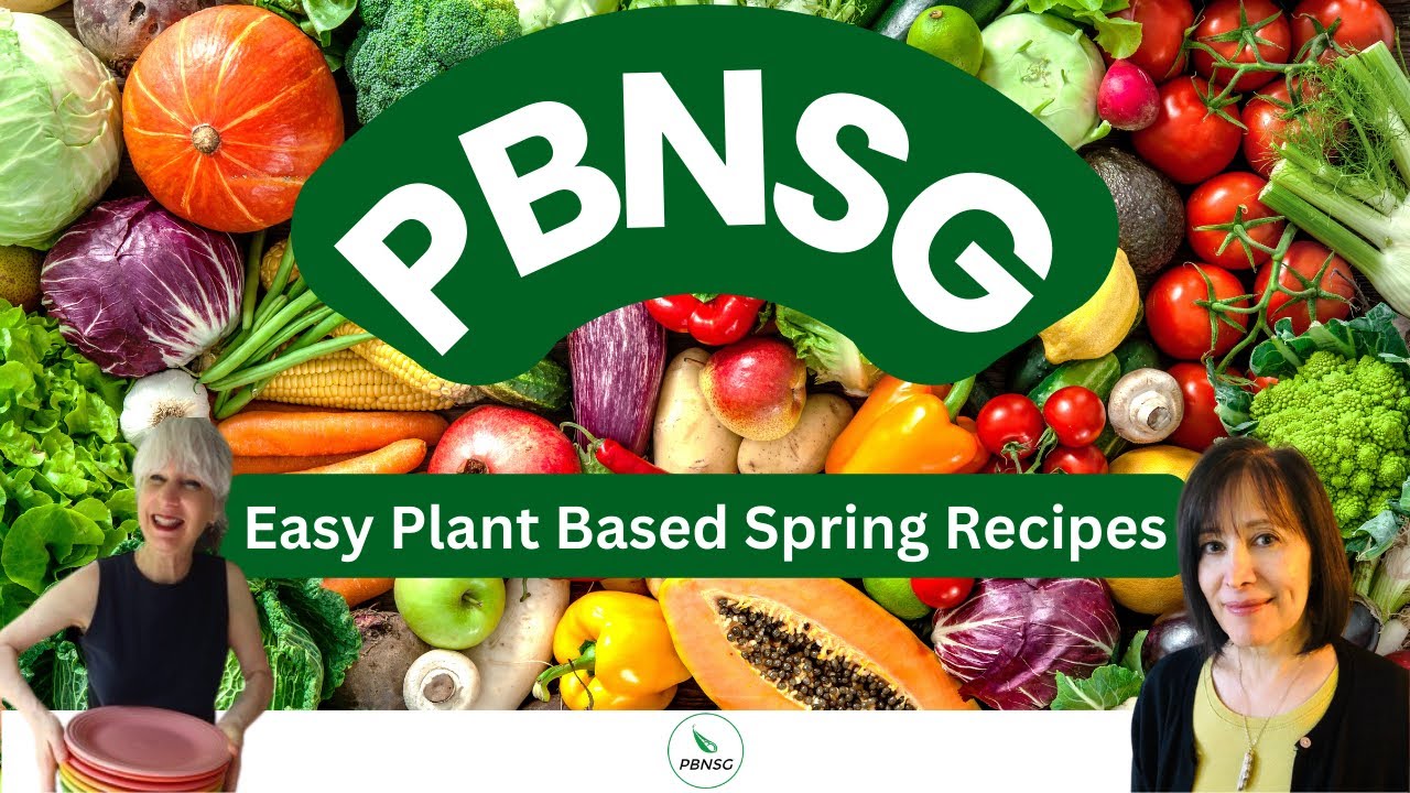 Easy Plant Based Spring Recipes - YouTube