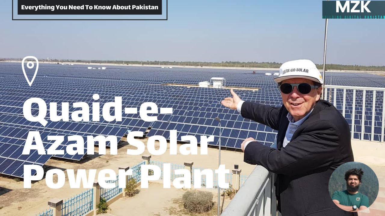 Everything You Need To Know About Pakistan: Quaid-e-Azam Solar Power ...