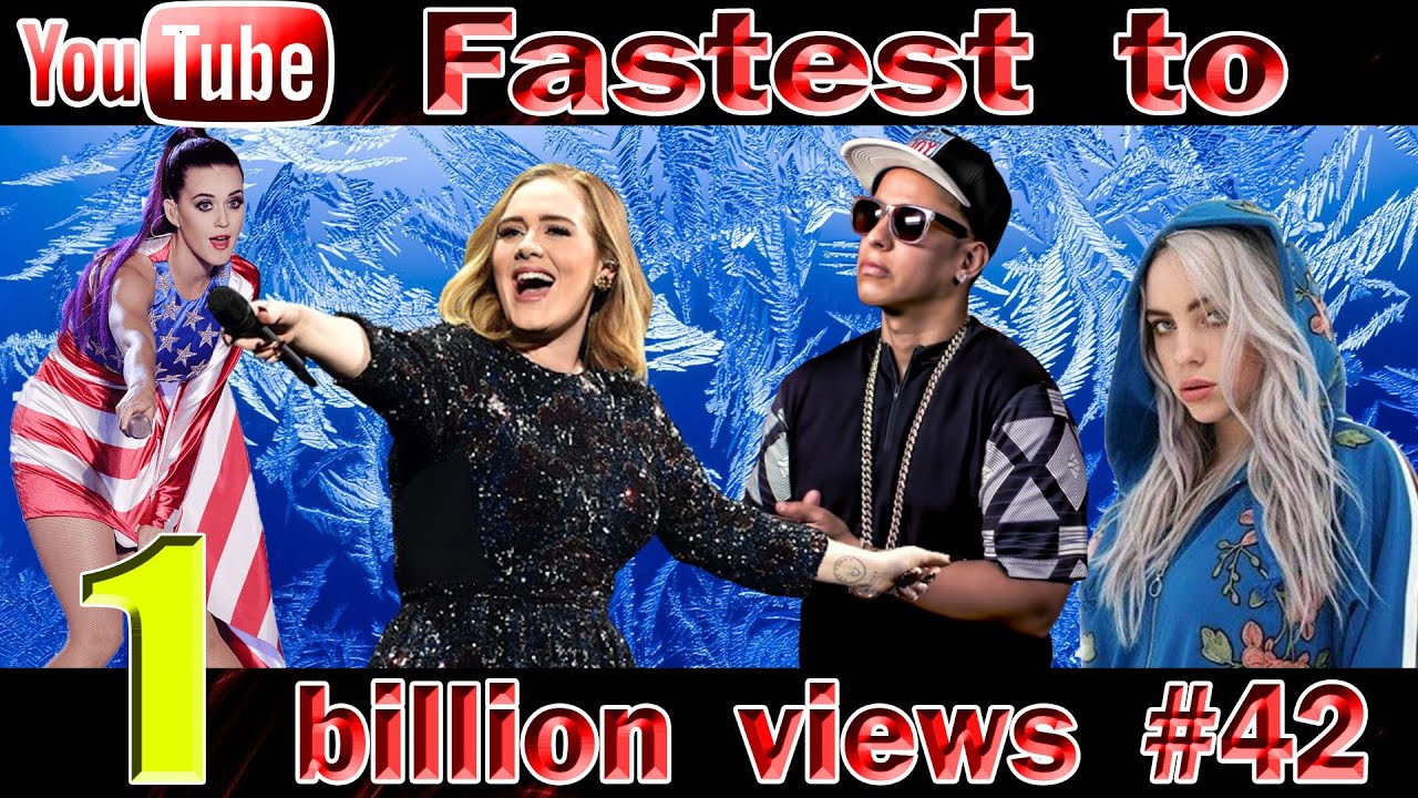 Top 100 Fastest music video to reach 1 billion views #45 - February ...