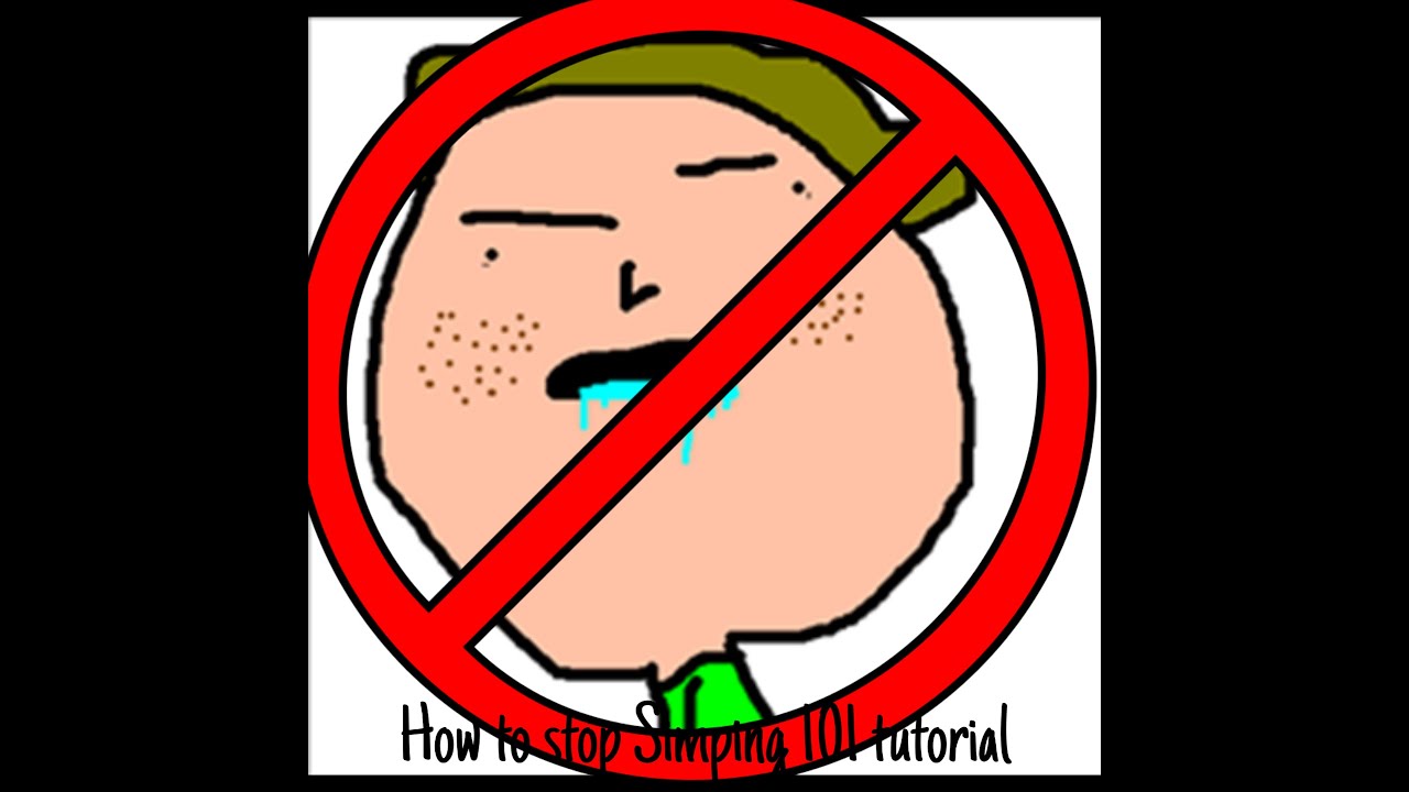 How to stop Simping - YouTube