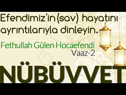 Nübüvvet Vaazları-2 | Peygamberimiz'in ﷺ Hayatı ve Peygamberliği | Fethullah Gülen Hocaefendi