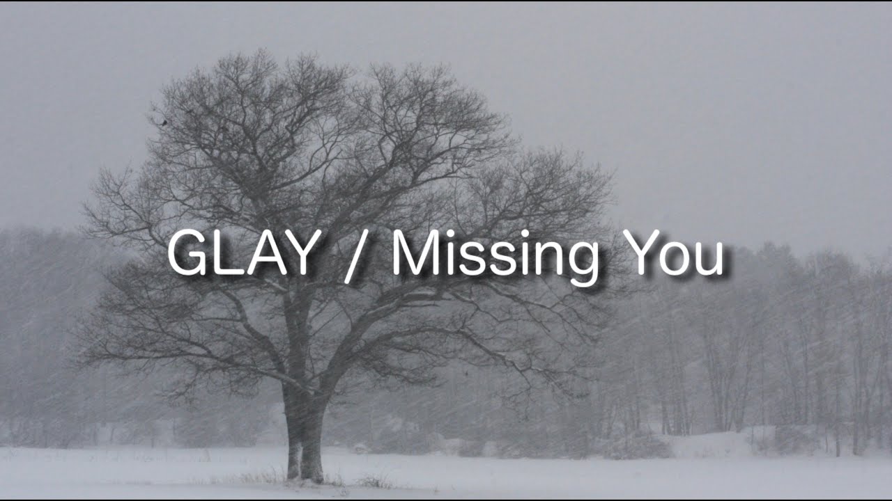 GLAY / Missing You - YouTube