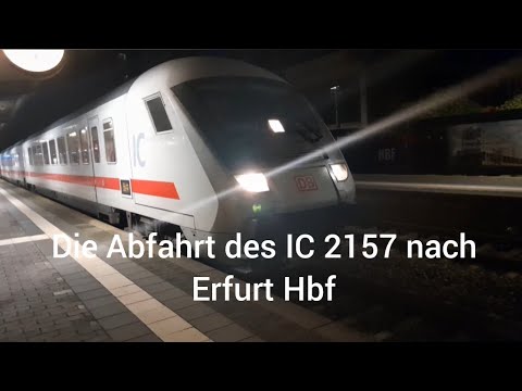 Die Abfahrt des IC 2157 nach Erfurt Hbf - YouTube