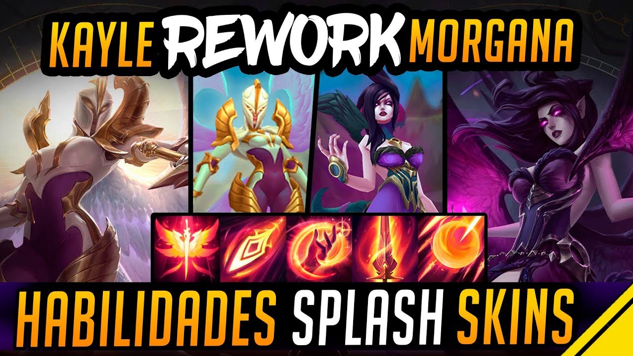 REWORK KAYLE y MORGANA - HABILIDADES, SKINS SPLASH ART LOL - YouTube