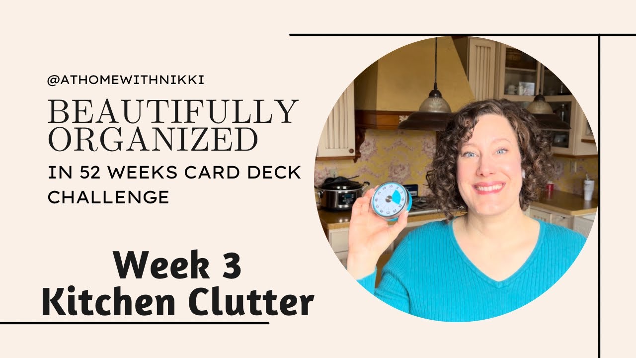 Week 3 Kitchen Clutter | Beautifully Organized in 52 Weeks by Nikki ...