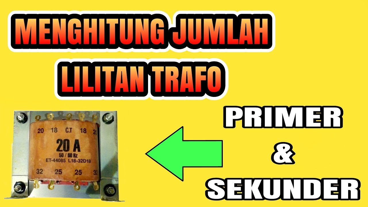 cara menghitung lilitan primer dan sekunder - YouTube