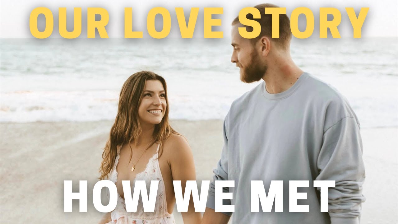 Our Love Story - How We First Met - YouTube
