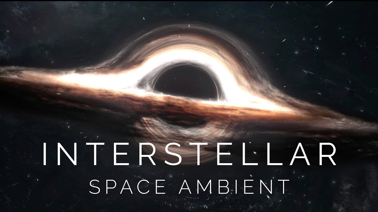 AMBIENT INTERSTELLAR MIX | Space Soundscape | Black Hole Ambient - YouTube