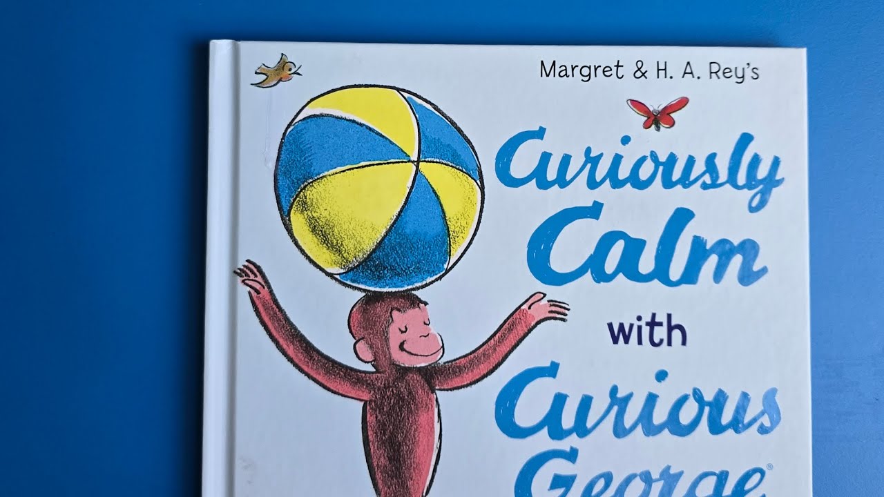 Curiously Calm, With Curious George #breathingexercising.#bedtimestory ...