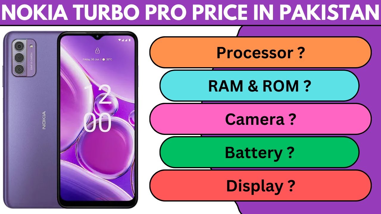 Nokia Turbo Pro Price in Pakistan 2025 | Processor, Camera, Chipset ...