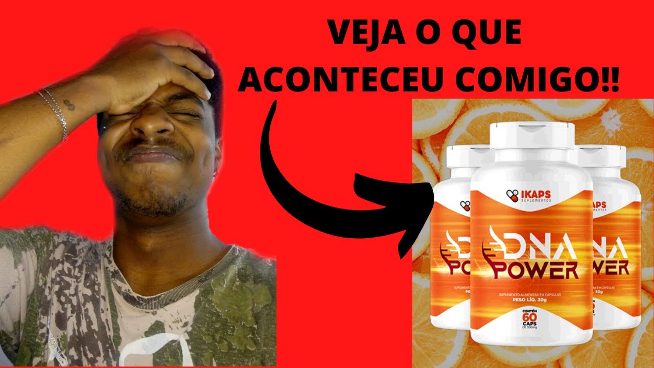 Dna Power Funciona Mesmo? Dna Power Vale a pena? Dna Power Como Usar ...