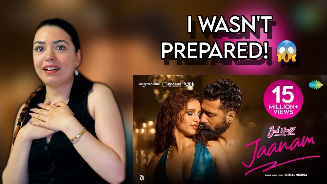 Jaanam Song Reaction | Bad Newz | Vicky Kaushal | Triptii Dimri ...