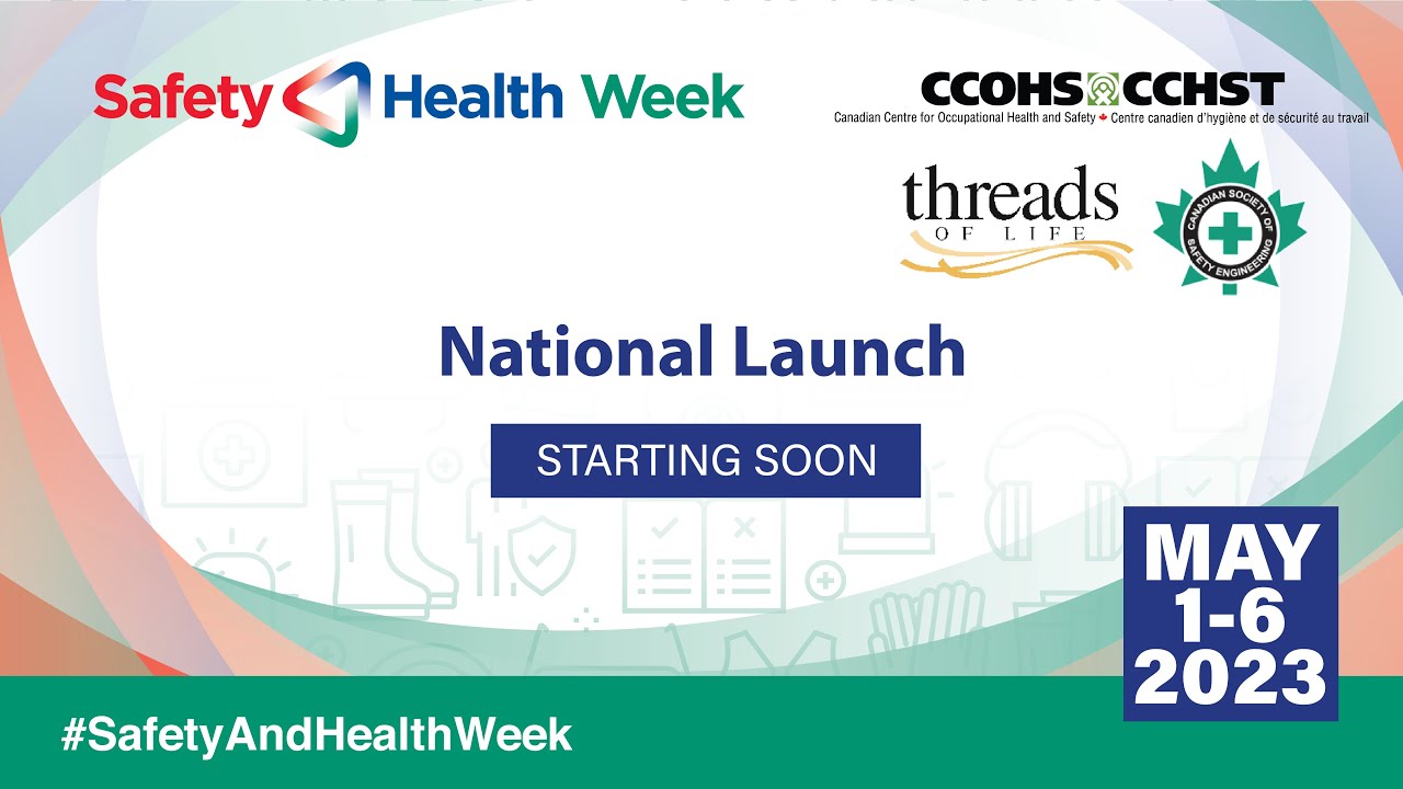 Safety and Health Week National Launch / Lancement de la Semaine de la ...