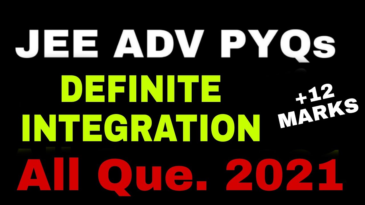 Definite Integration jee advanced 2021pyqs all questions - YouTube