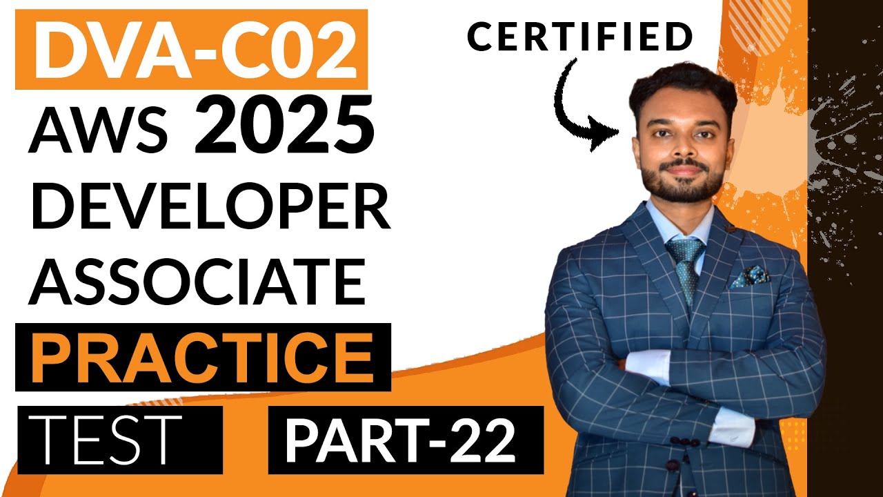 AWS Certified Developer - Associate DVA-C02 Practice Test 2025 | Part ...