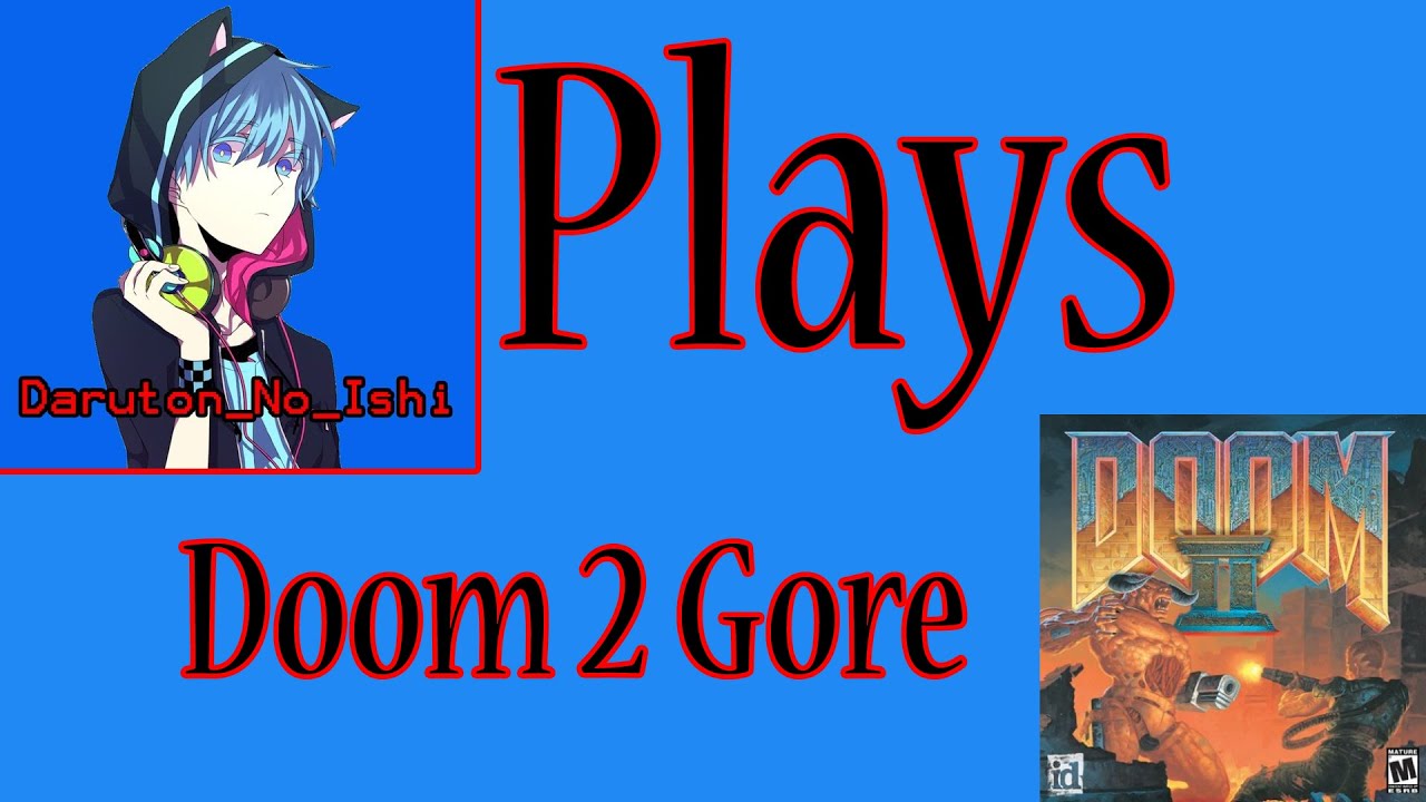 Doom 2|| Gore Mod|| Enjoy =^_^= - YouTube