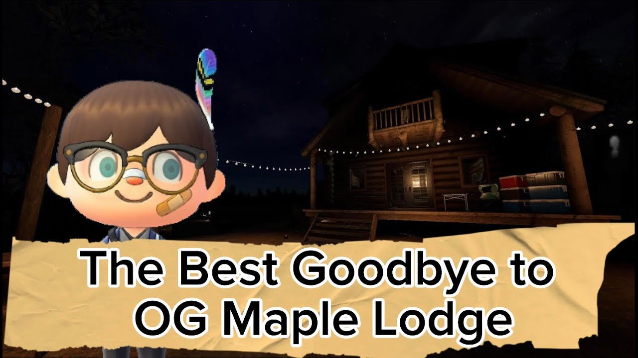 The Best Goodbye OG Maple Lodge - YouTube