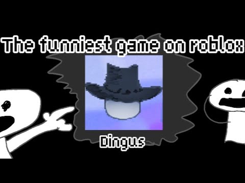 Dingus is the funniest game on roblox - YouTube