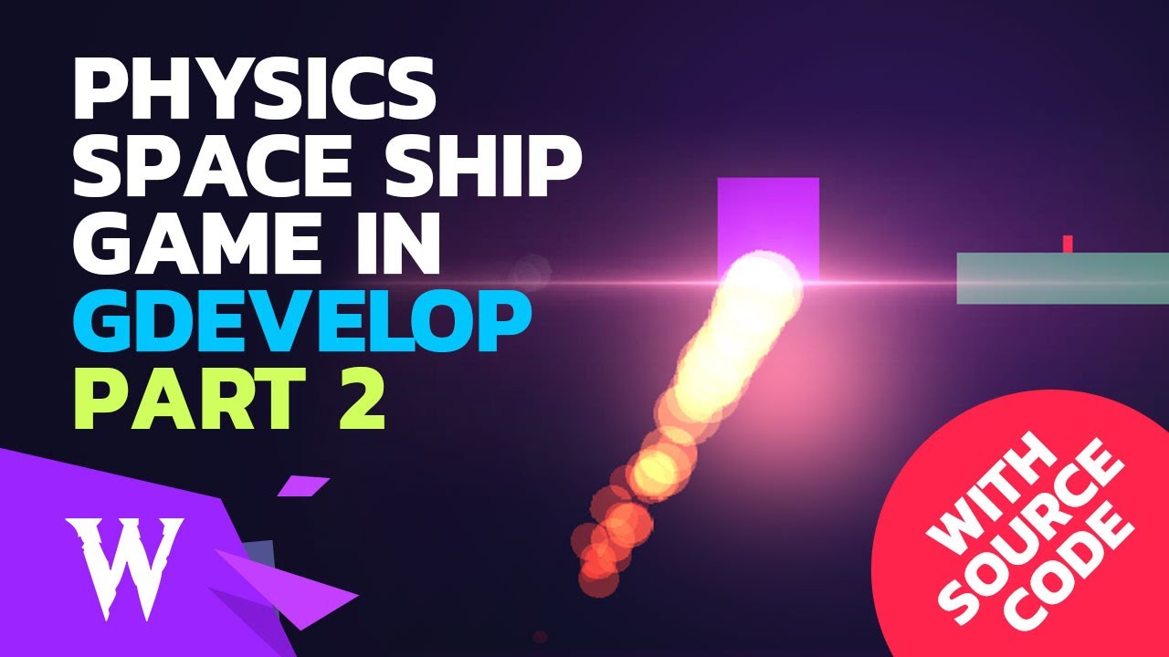 How to Make a Space Ship Physics Game Part 2 - GDevelop Tutorial - No ...