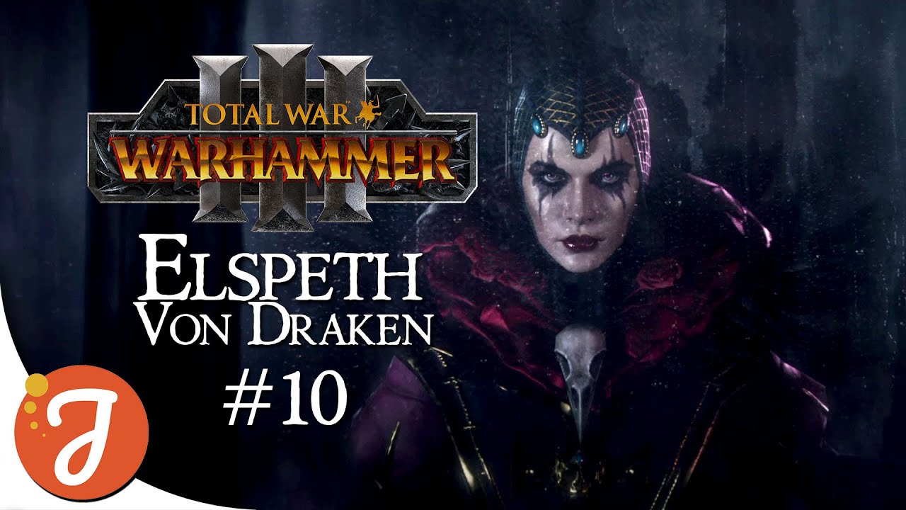 VON DRAKEN IN DRAKENHOF | ELSPETH #10 | Total War: WARHAMMER III - YouTube