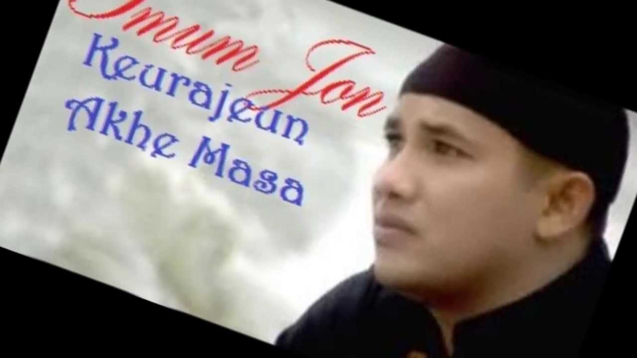 Imum Jon Keurajeun Akhe Masa - YouTube