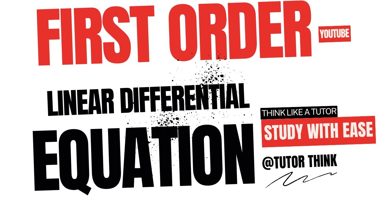 FIRST ORDER LINEAR DIFFERENTIAL EQUATION (Calculus) - YouTube